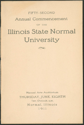 "Illinois State Normal University, Fifty-Second Annual Commencement, Ju ...